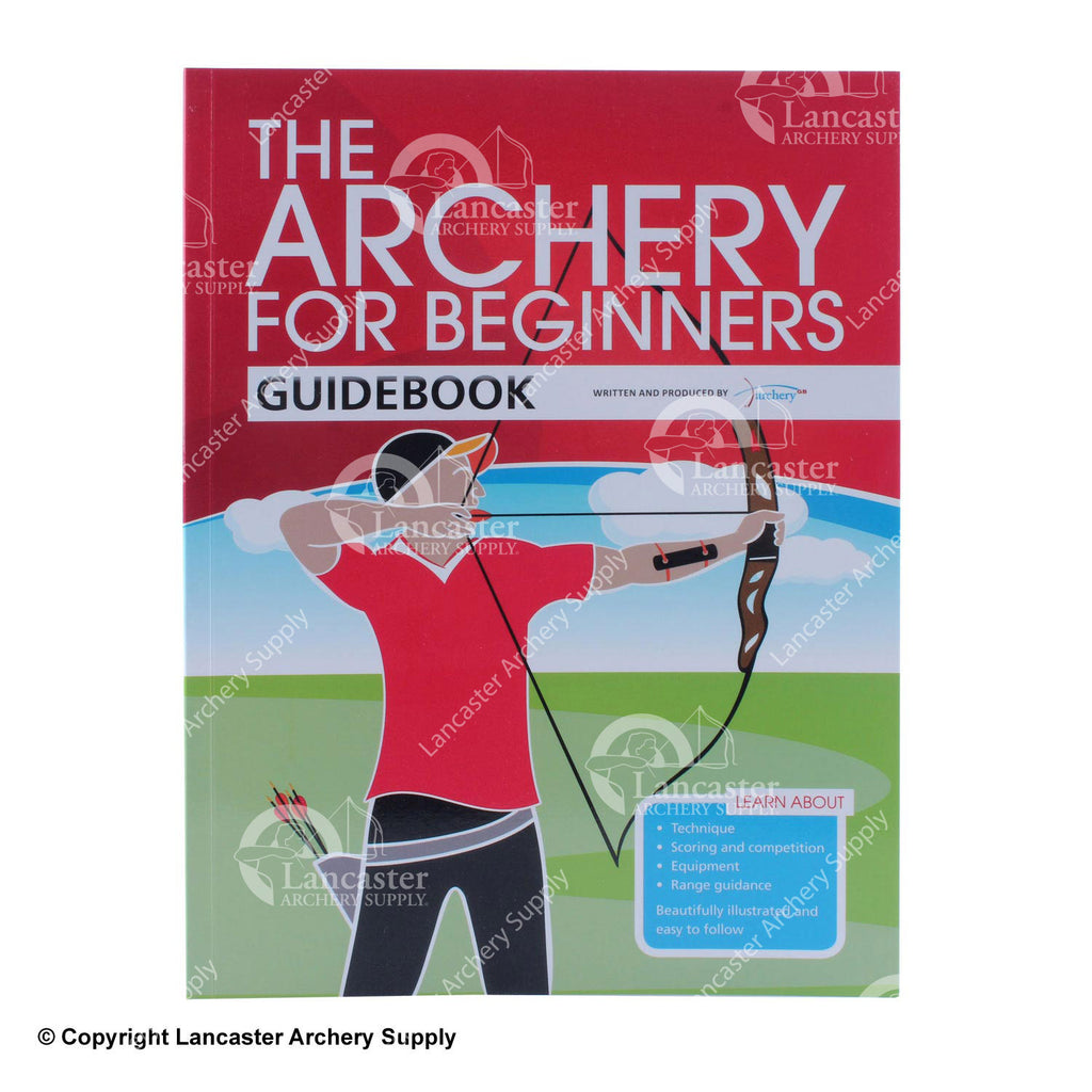 The Archery for Beginners Guidebook – Lancaster Archery Dealer